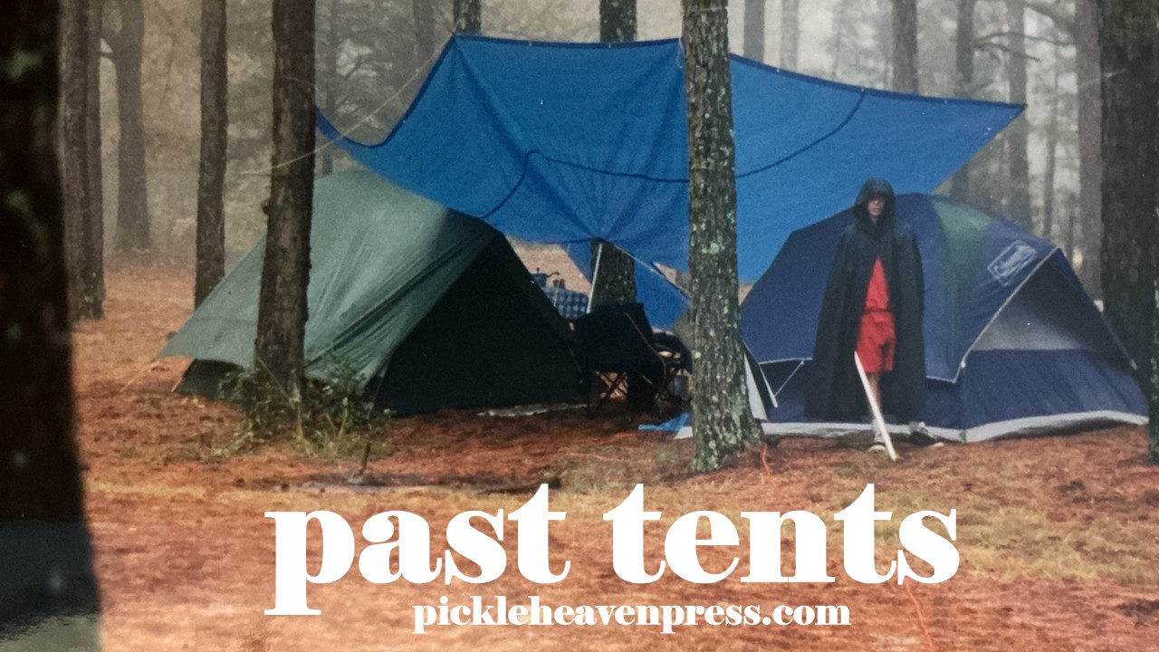 past tents – Pickle Heaven Press-James R. Johnson